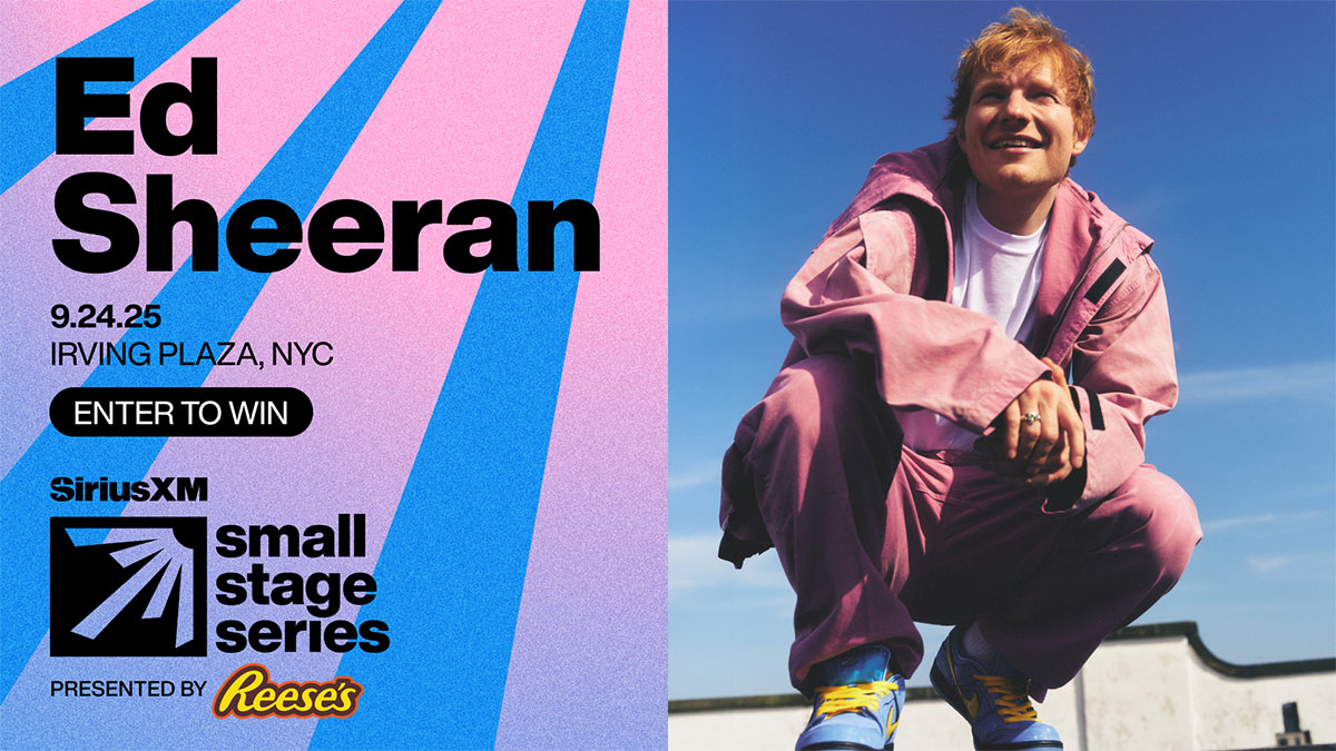 SiriusXM Small Stage Series: Ed Sheeran, Presented by REESE'S